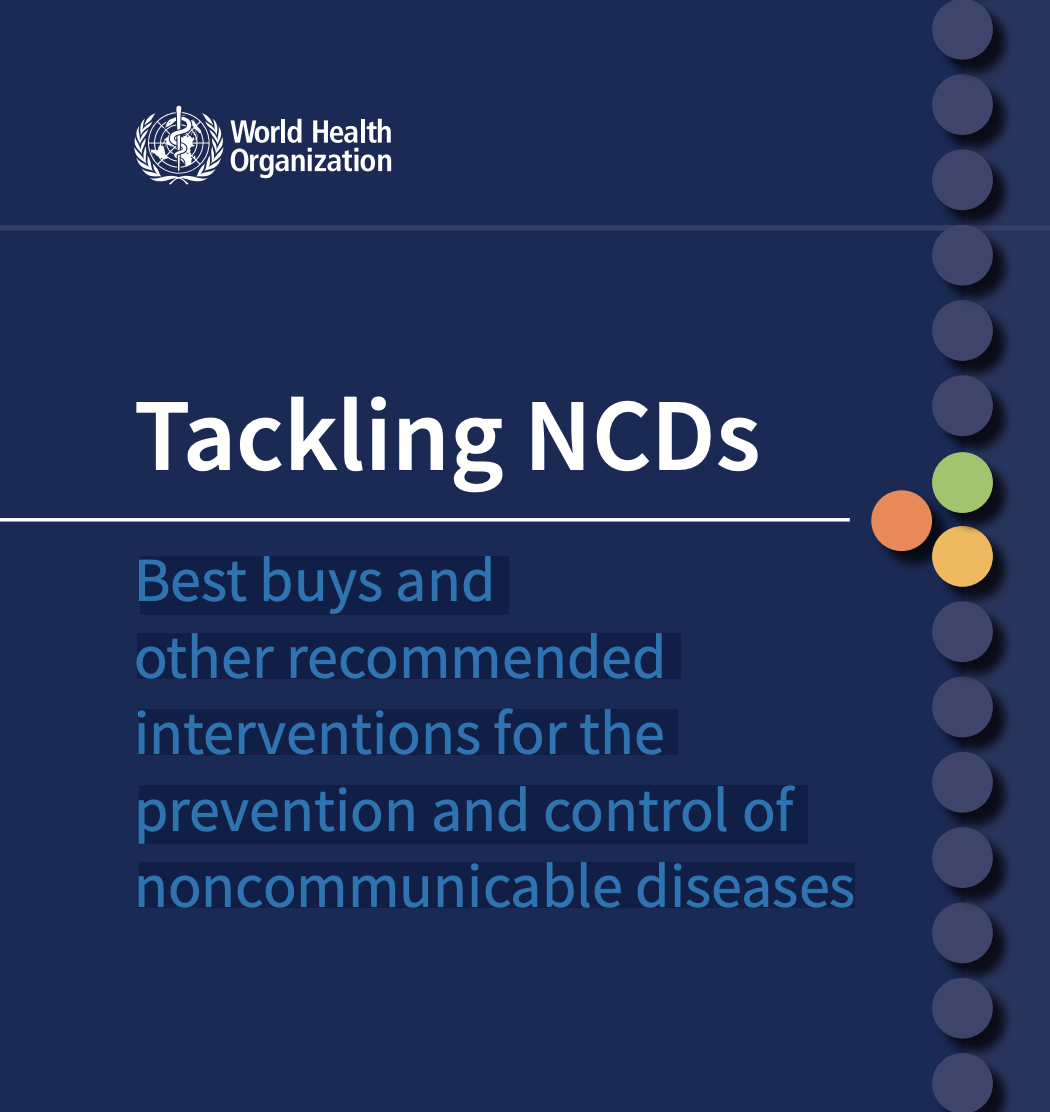 Tackling NCDs: Best buys and other recommended interventions for the ...